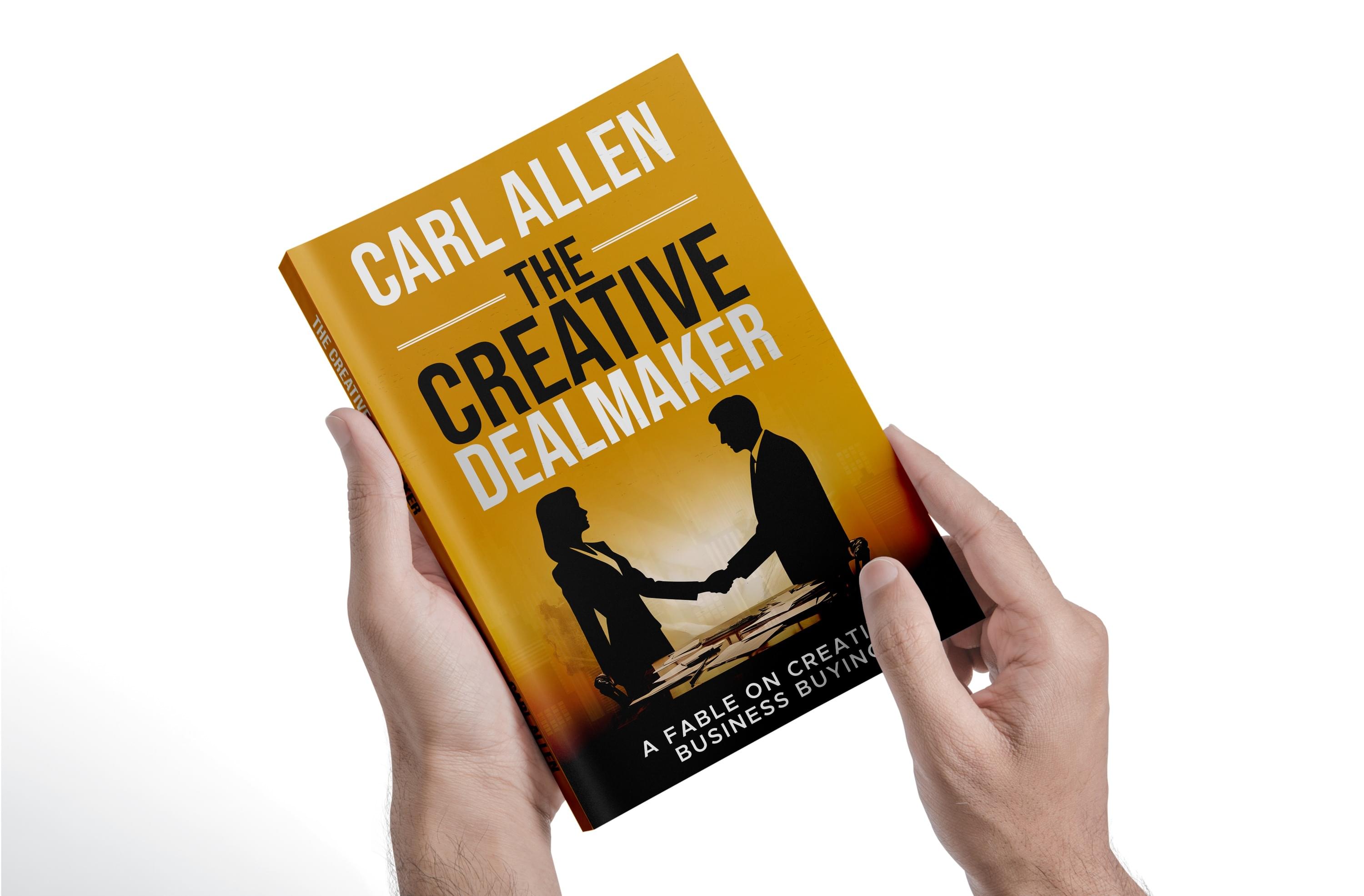 The Creative Dealmaker Book - Carl Allen